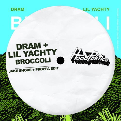 Listen to D.R.A.M. - Broccoli ft. Lil Yachty [Jake Shore x Proppa Edit ...