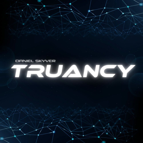 Daniel Skyver - Truancy 034 2025-02-21