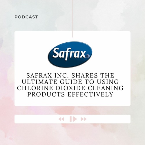 Stream Safrax Inc. Shares The Ultimate Guide To Using Chlorine Dioxide ...