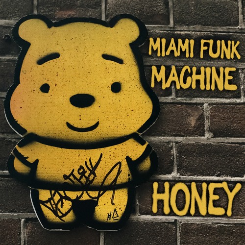 Stream Honey by Miami Funk Machine | Listen online for free on SoundCloud
