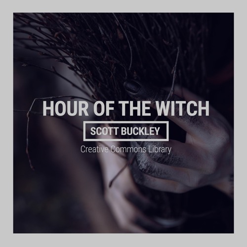 Stream Hour Of The Witch (CC-BY) by Scott Buckley | Listen online for ...