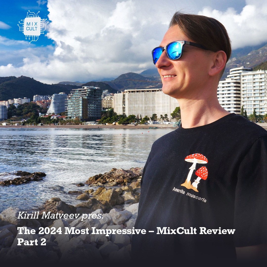 Stream Kirill Matveev Pres. The 2024 Most Impressive – MixCult Review (Part2) by MixCult Records ...