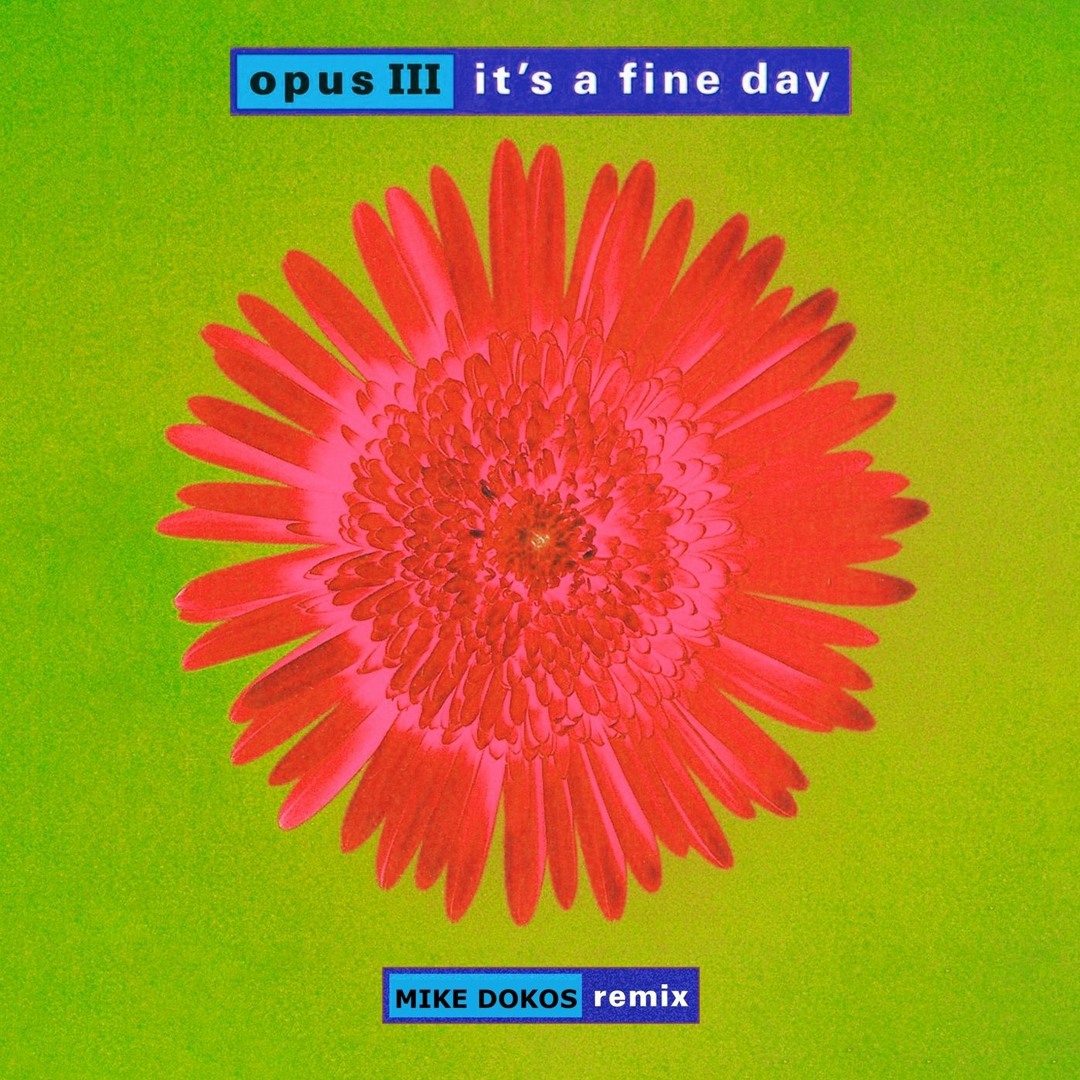 Stream Opus III - It's A Fine Day (Mike Dokos Remix) by Mike Dokos ...