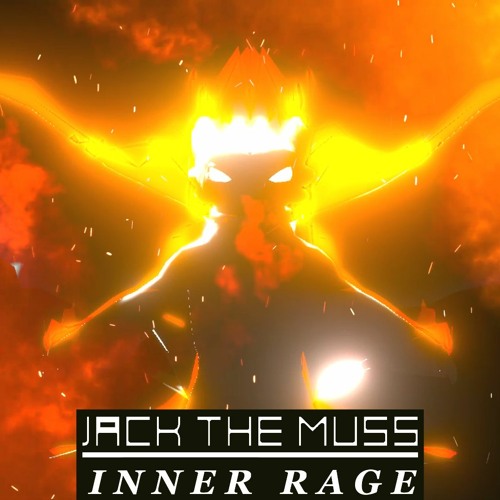 Stream Inner Rage by Jack The Muss | Listen online for free on SoundCloud