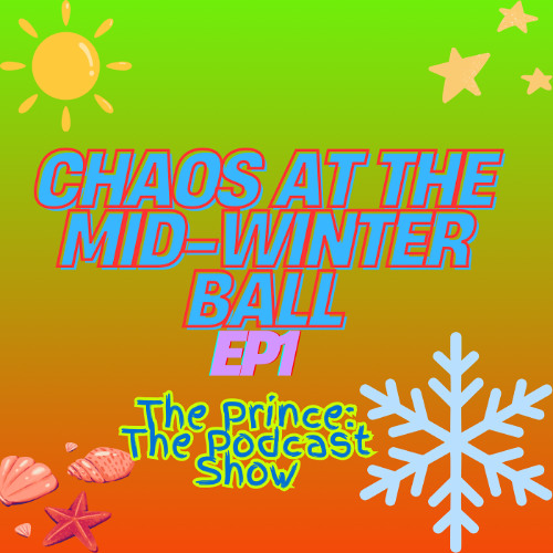 Stream episode Chaos at the Mid-Winter Ball by The Prince: The Podcast ...