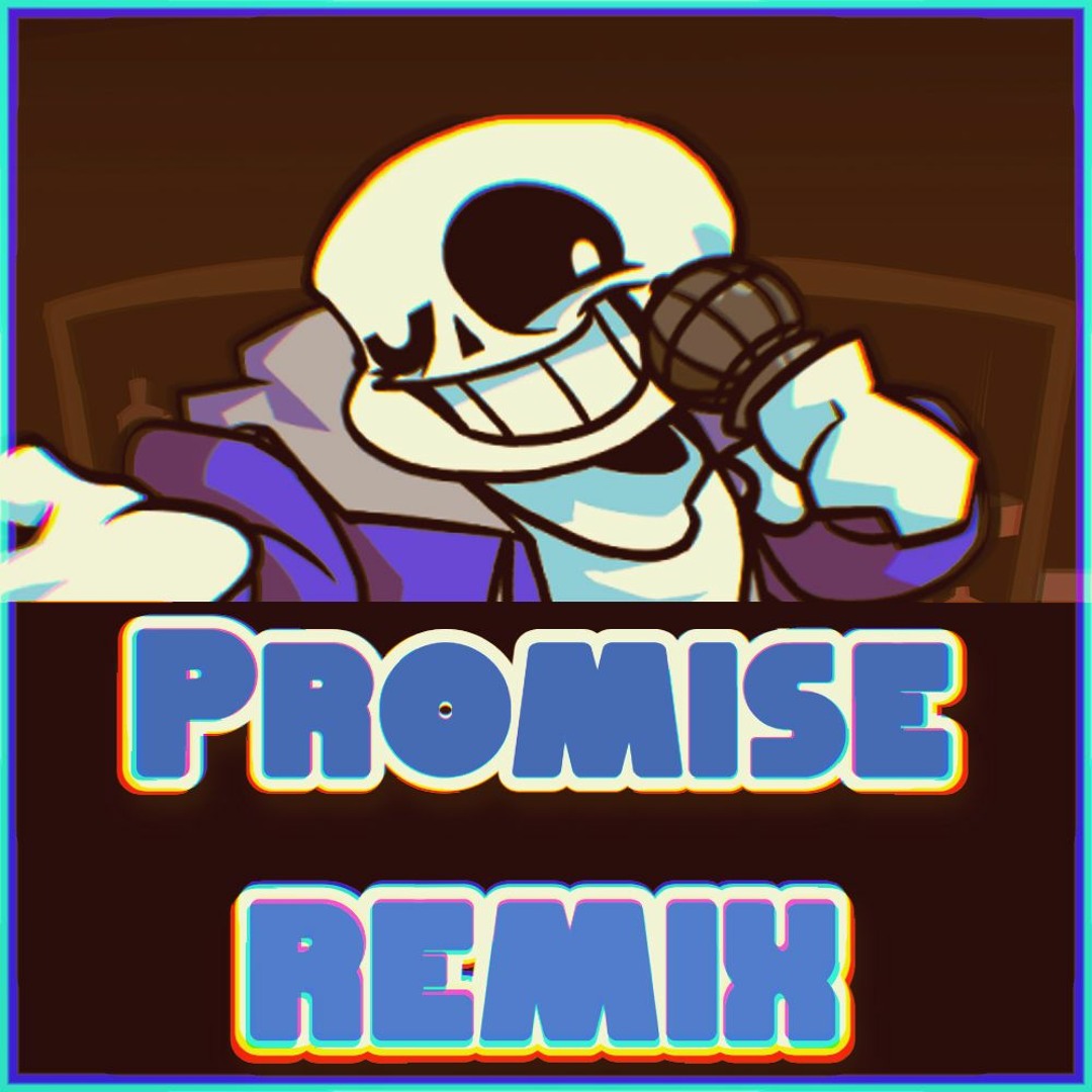 Stream PROMISE REMIX - Friday Night Funkin' Vs. Sans & Papyrus(FNF Ft ...