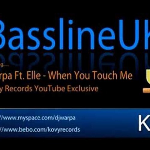 Stream Warpa Ft. Elle - When You Touch Me (Bassline) by kirkholtheads ...