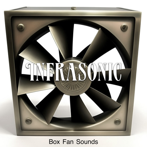 Stream Box Fan Sounds by Infrasonic | Listen online for free on SoundCloud