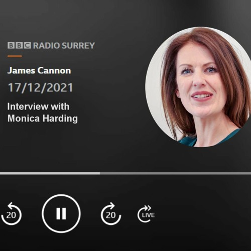 Stream Monica Harding interview on BBC Radio Surrey James Cannon 17/12 ...