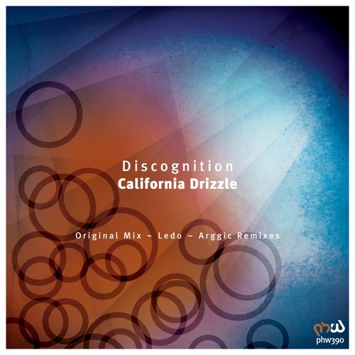Stream Discognition - California Drizzle (Arggic Remix) by PHW ...