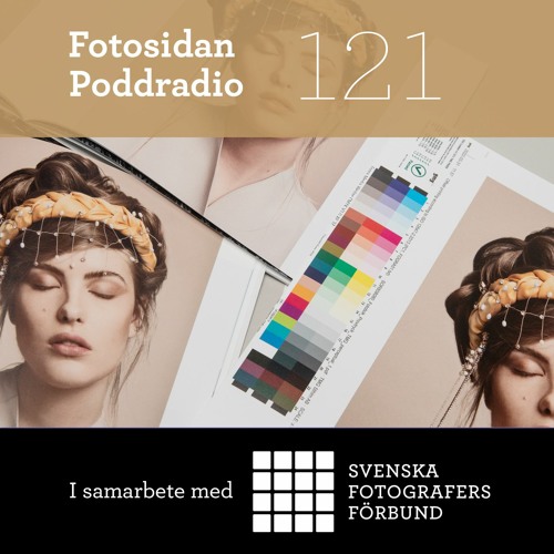 Stream #121 - Tryck Och Färghantering (i samarbete med Svenska Fotografers Förbund) by Fotosidan ...