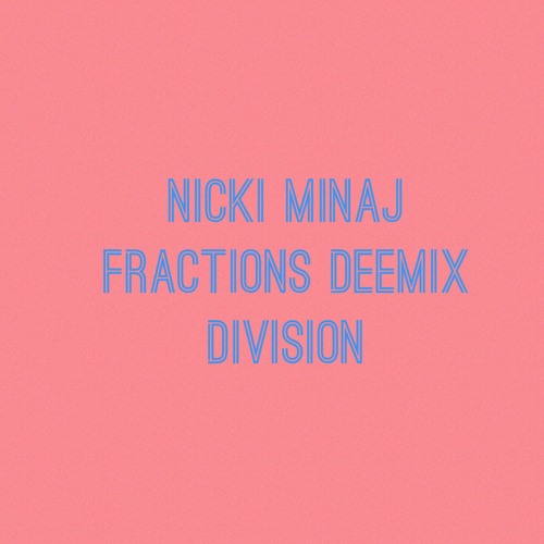 Stream Division - Nicki Minaj Fractions Remix by SagDB | Listen online ...
