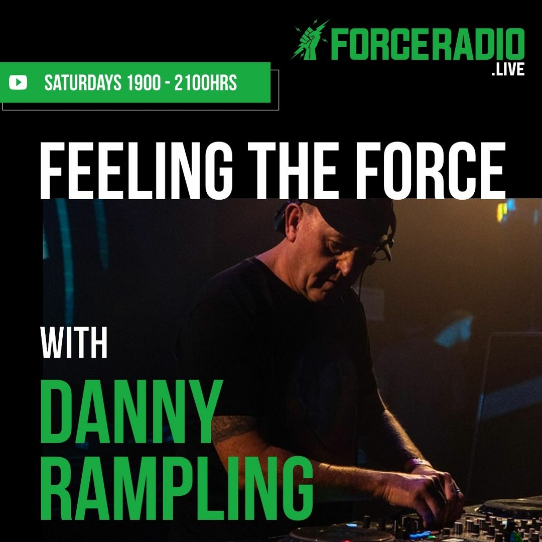 Stream Danny Rampling / Feeling The Force / #130 by Force Radio | Listen online for free on ...