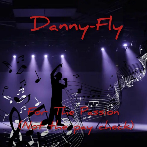 Stream Danny fly - for the passion by Danny Da Flite | Listen online ...