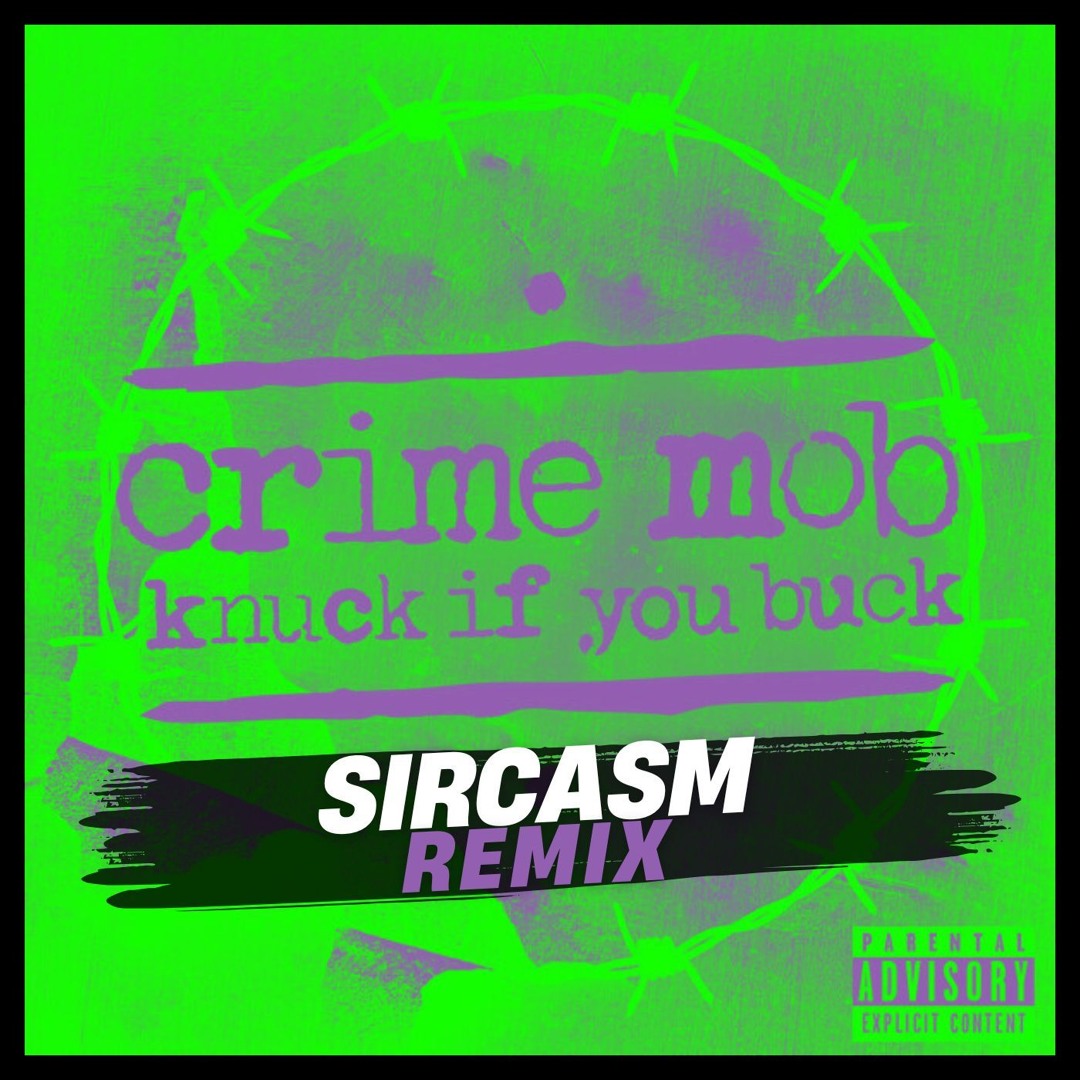 Stream Crime Mob - Knuck if you Buck (Sircasm Remix) by Sircasm ...
