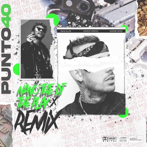 Stream Punto 40 (Nano x The Play REMIX)(FREE DL) by Nano the DJ ...