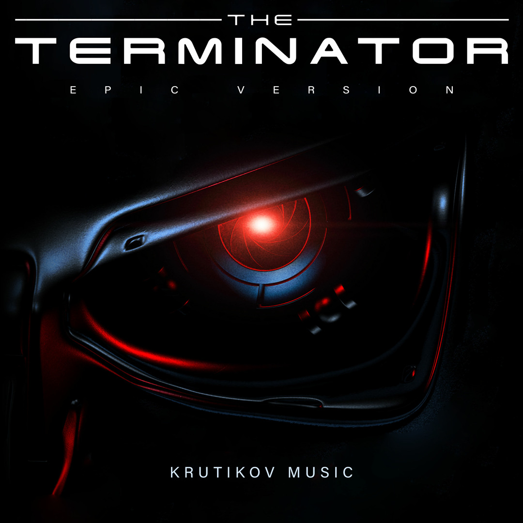 Stream The Terminator Theme (Epic Version) by Krutikov Music | Listen ...