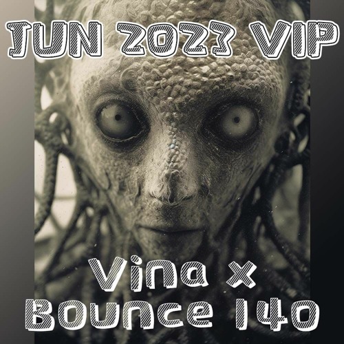 Vina X Bounce 140 VOL.249(32List Pack)(Free Download) - Listen to music