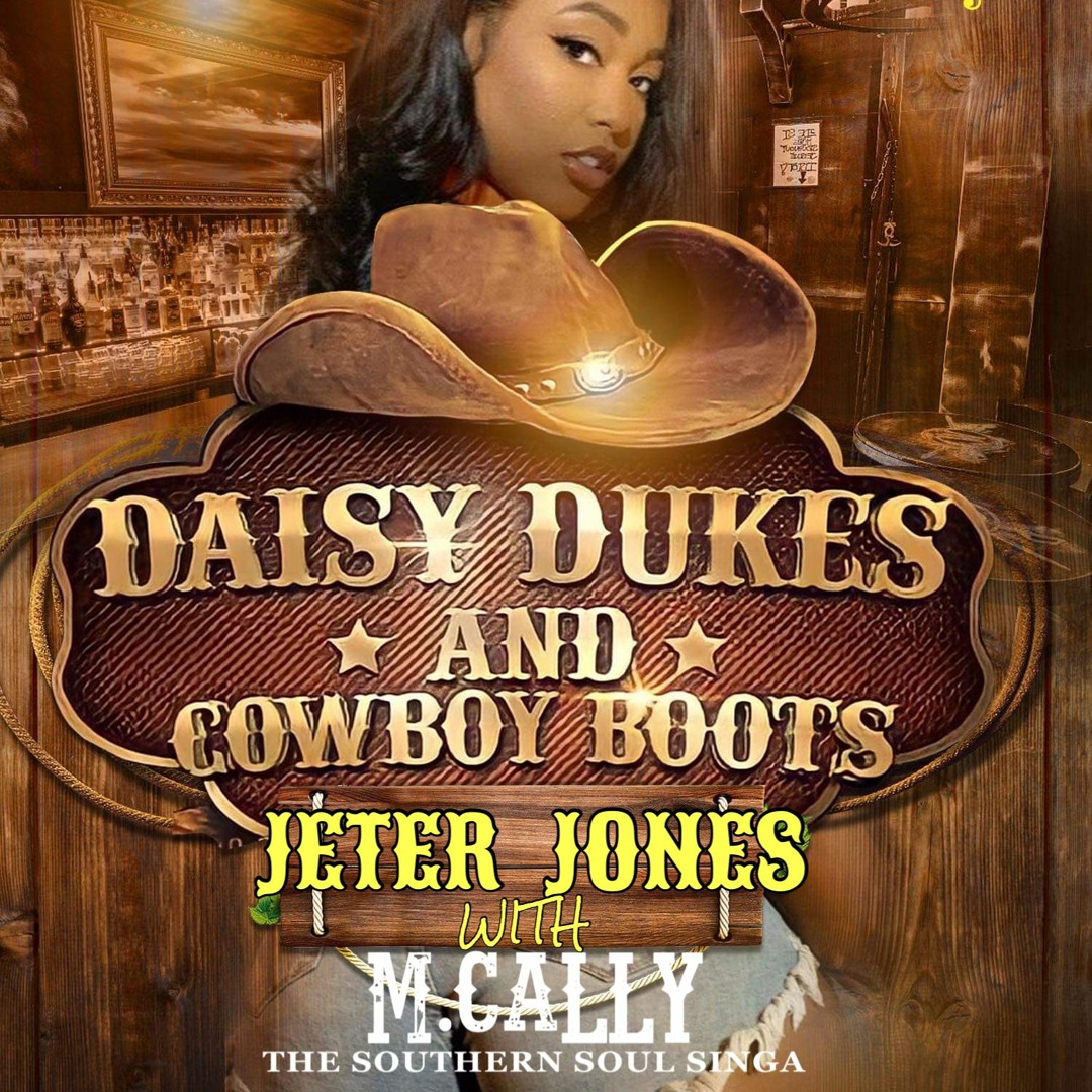 Stream M. Cally X Jeter Jones-Daisy Dukes and Cowboys Boots by ...