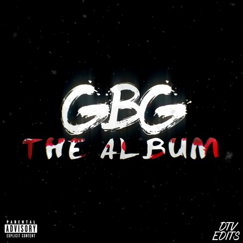 Stream DTVEdits | Listen to GBG: The Album playlist online for free on ...