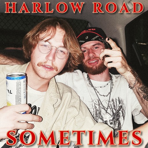 Stream Sometimes By Harlow Road Listen Online For Free On Soundcloud