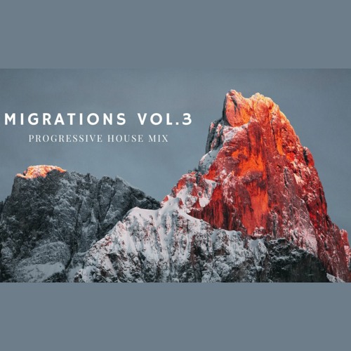 Stream Progressive House - Progressive House Mix - Migrations vol.3 by ... Stream Progressive House - Progressive House Mix - Migrations vol.3 by ...