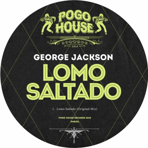 Stream Lomo Saltado [Pogo House Records] by George Jackson | Listen ...