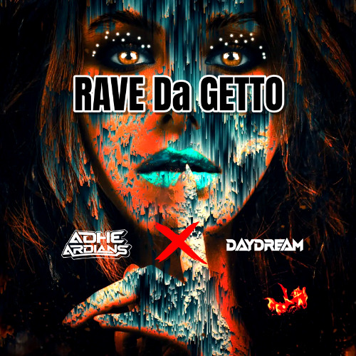 Stream RAVE Da GETTO ( ADHE ARDIANS X DAYDREAM EDIT ) by adhe_ardians ...