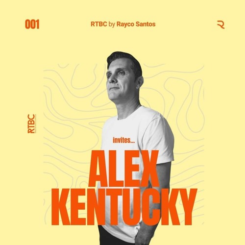 Stream RTBC Invites...ALEX KENTUCKY 001 by Rayco Santos | Listen online ...