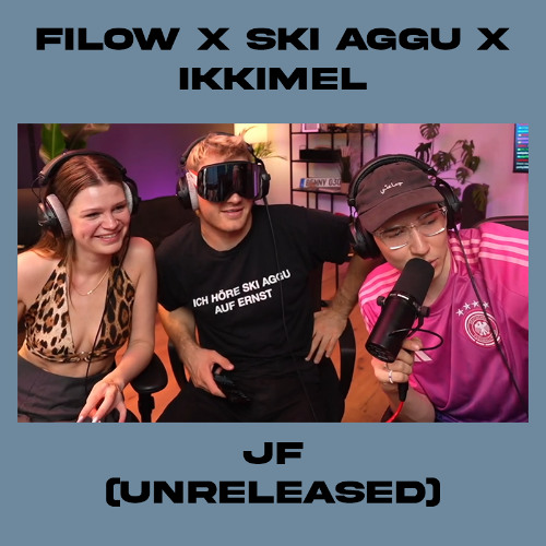 Stream FILOW X SKI AGGU X IKKIMEL - JF (UNRELEASED) by Vincent | Listen online for free on ...