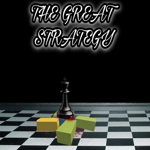 Stream The Great Strategy (COMING SOON)WIP by Techguy2! | Listen online ...
