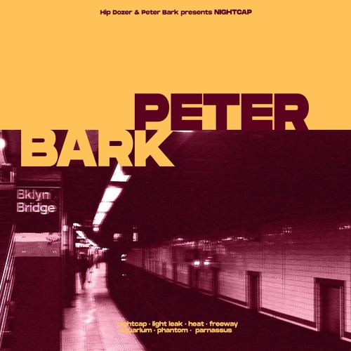 Stream Peter Bark - Nightcap [Full Tape] by HIP DOZER ® | Listen online ...