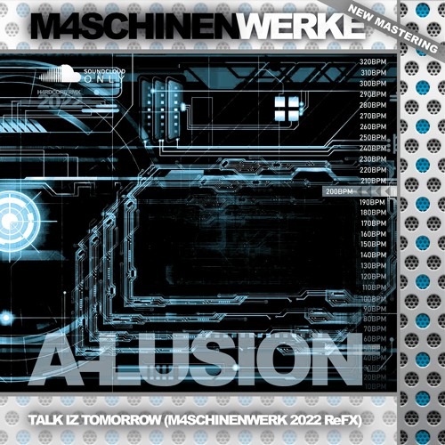 Stream A - Lusion Talk Iz Tomorrow 2022 (M4SCHINENWERK - RMX) by ...
