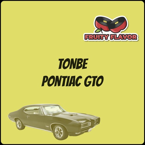 Stream Tonbe - Pontiac GTO - Free Download by Disco Fruit Records ...