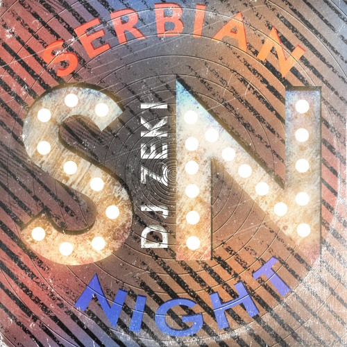 Stream DJ Zeki - Serbian Night by djzeki | Listen online for free on ...