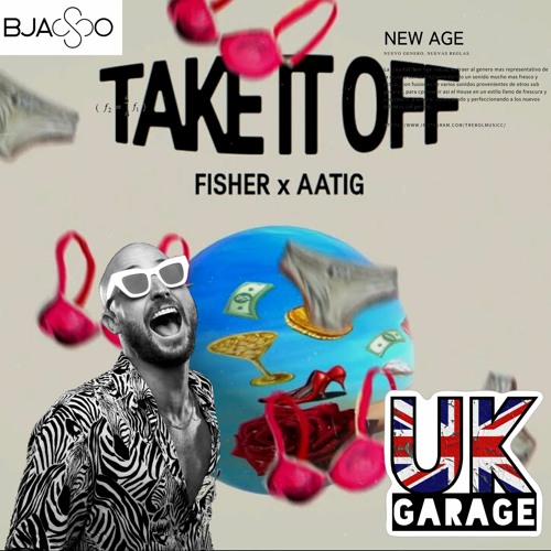 Stream Fisher & AATIG - Take It Off (BJASSO Edit) by BJASSO | Listen ...