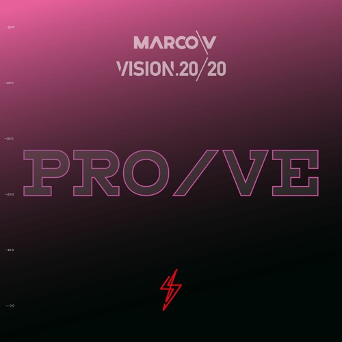 Stream Marco V & Vision 20 20 - PRO/VE [In Charge Recordings] by Marco ...
