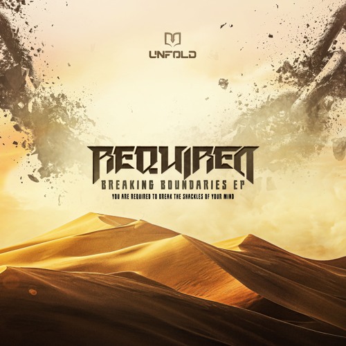 Stream Unfold Records | Listen to Required - Breaking Boundaries EP ...