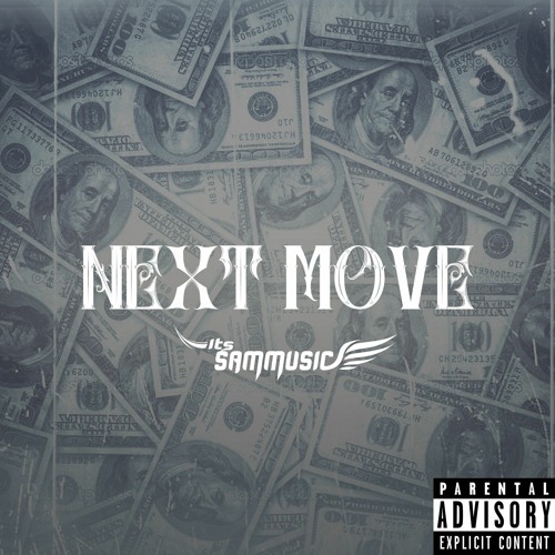Stream SAMM - NEXT MOVE by its _Sammusic | Listen online for free on ...