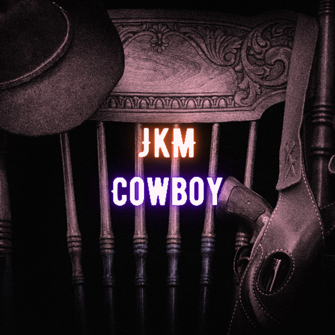 Stream JkM - Cowboy by 𝙅𝙠𝙈 | Listen online for free on SoundCloud