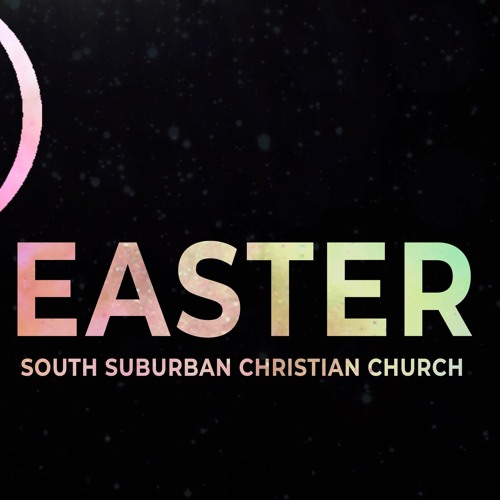 Stream Pastor Ike Nicholson, Easter, April 4, 2021 by South Suburban ...