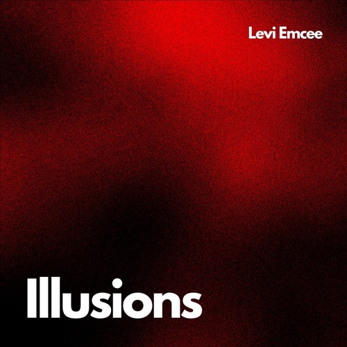Stream Illusions by 𝕷𝖊𝖛𝖎 𝕰𝖒𝖈𝖊𝖊 | Listen online for free on SoundCloud