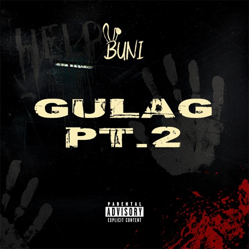 Stream Gulag, Pt. 2 by Buni | Listen online for free on SoundCloud