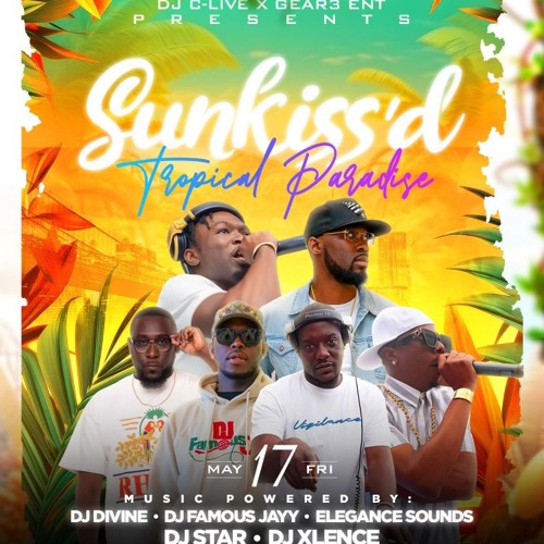Stream SUNKISS'D LIVE AUDIO 5/17/24 FT DJ DIVINE, FAMOUS JAYY, DJ XLENCE, DJ STAR & ELEGANCE ...