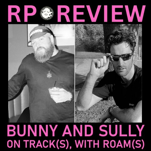 Stream RP Review: Bunny and Sully; On Track(s) w/ Roam(s) by Restless ...