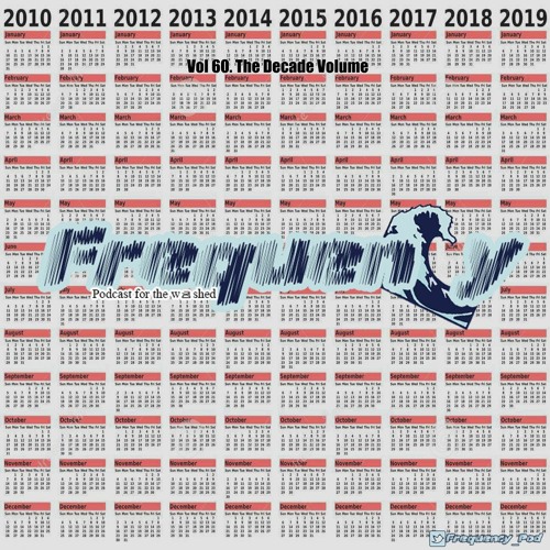Stream episode Vol 60. The Decade Volume by Frequency Podcast podcast ...
