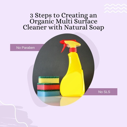 Stream 3 Steps to Creating an Organic Multi Surface Cleaner with ...