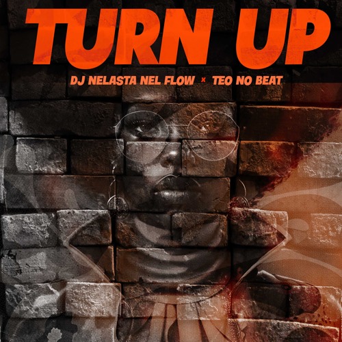 Stream Turn Up - Dj Nelasta Nel Flow X Teo No Beat by DJ Nelasta Nel ...