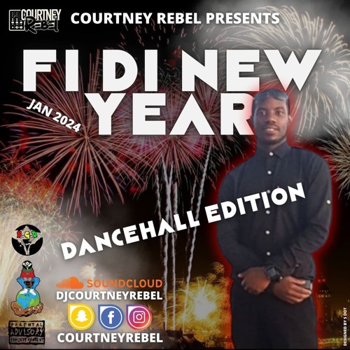 Stream Fi Di New Year (JAN 2024) by Dj Courtney rebel | Listen online ...