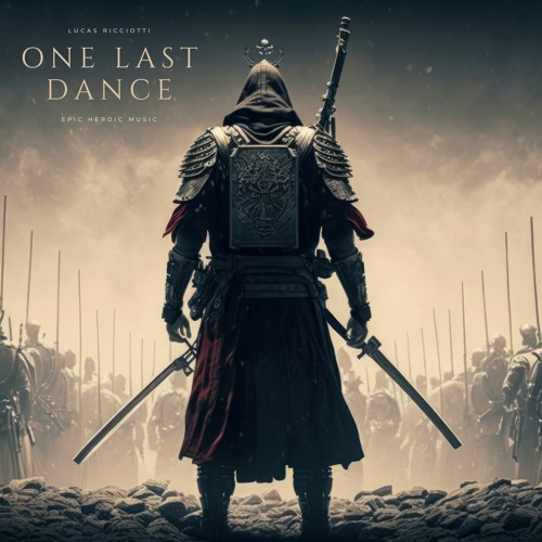 Stream One Last Dance - Epic Heroic Orchestral Music - Lucas Ricciotti ...